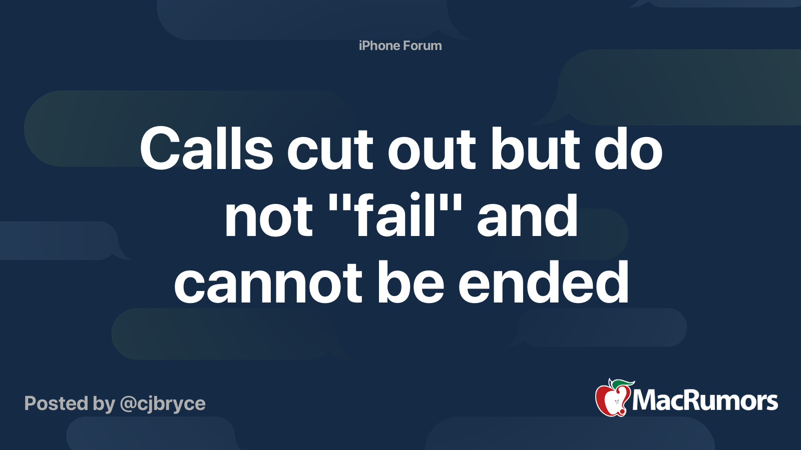 Calls cut out but do not "fail" and cannot be ended | MacRumors Forums