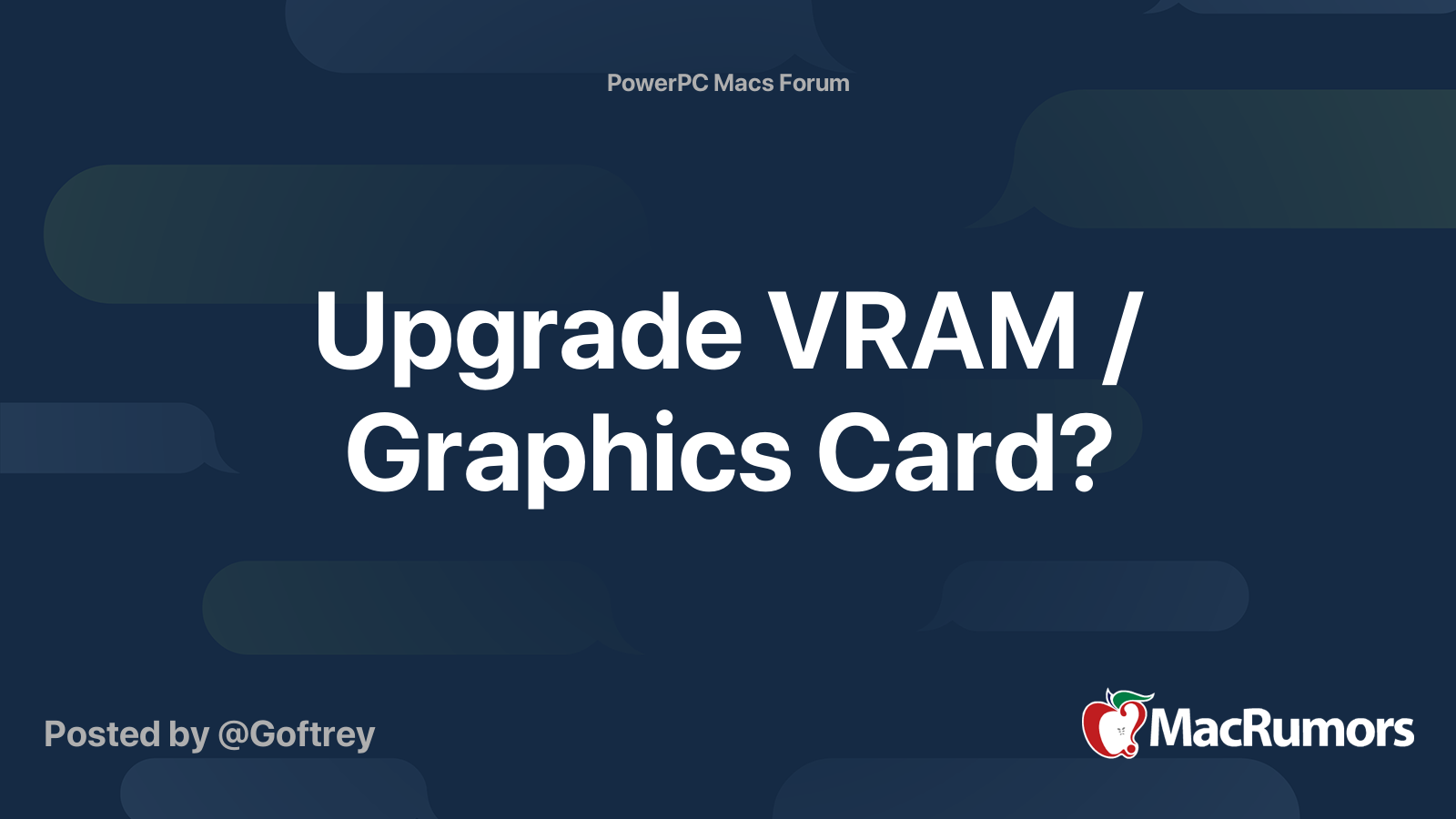 Upgrade VRAM / Graphics Card? | MacRumors Forums