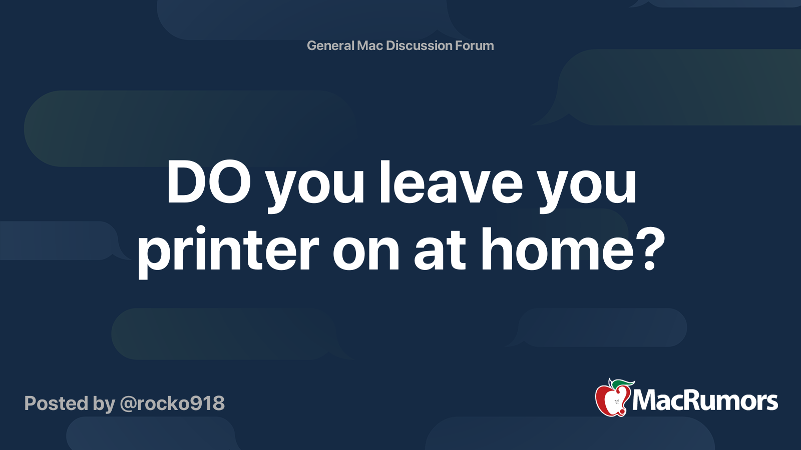 DO you leave you printer on at home? | MacRumors Forums