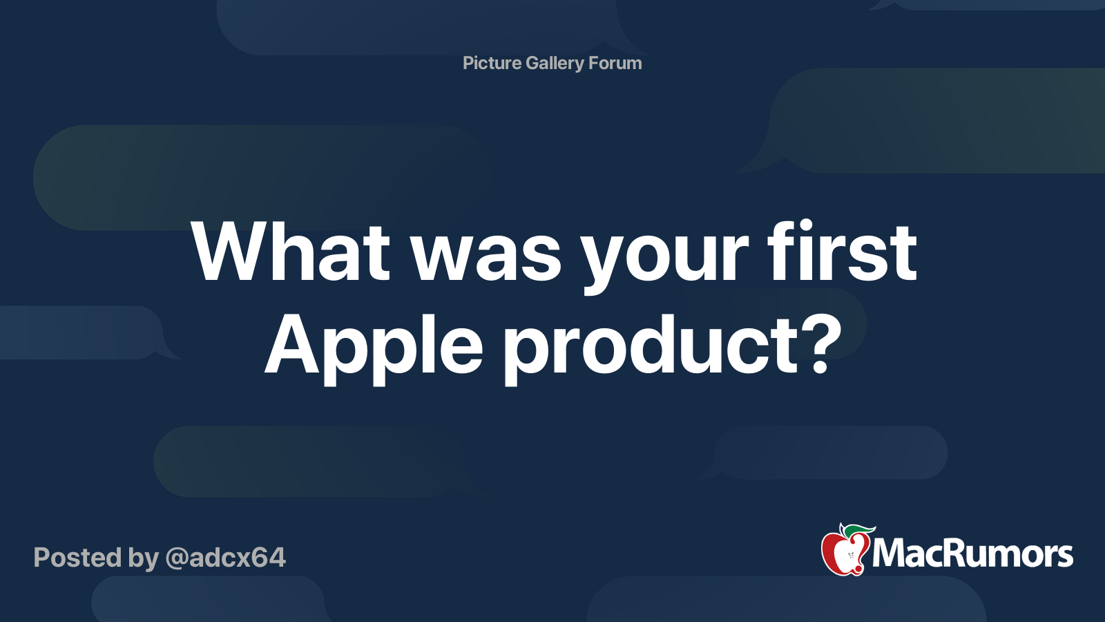 What was your first Apple product? | MacRumors Forums