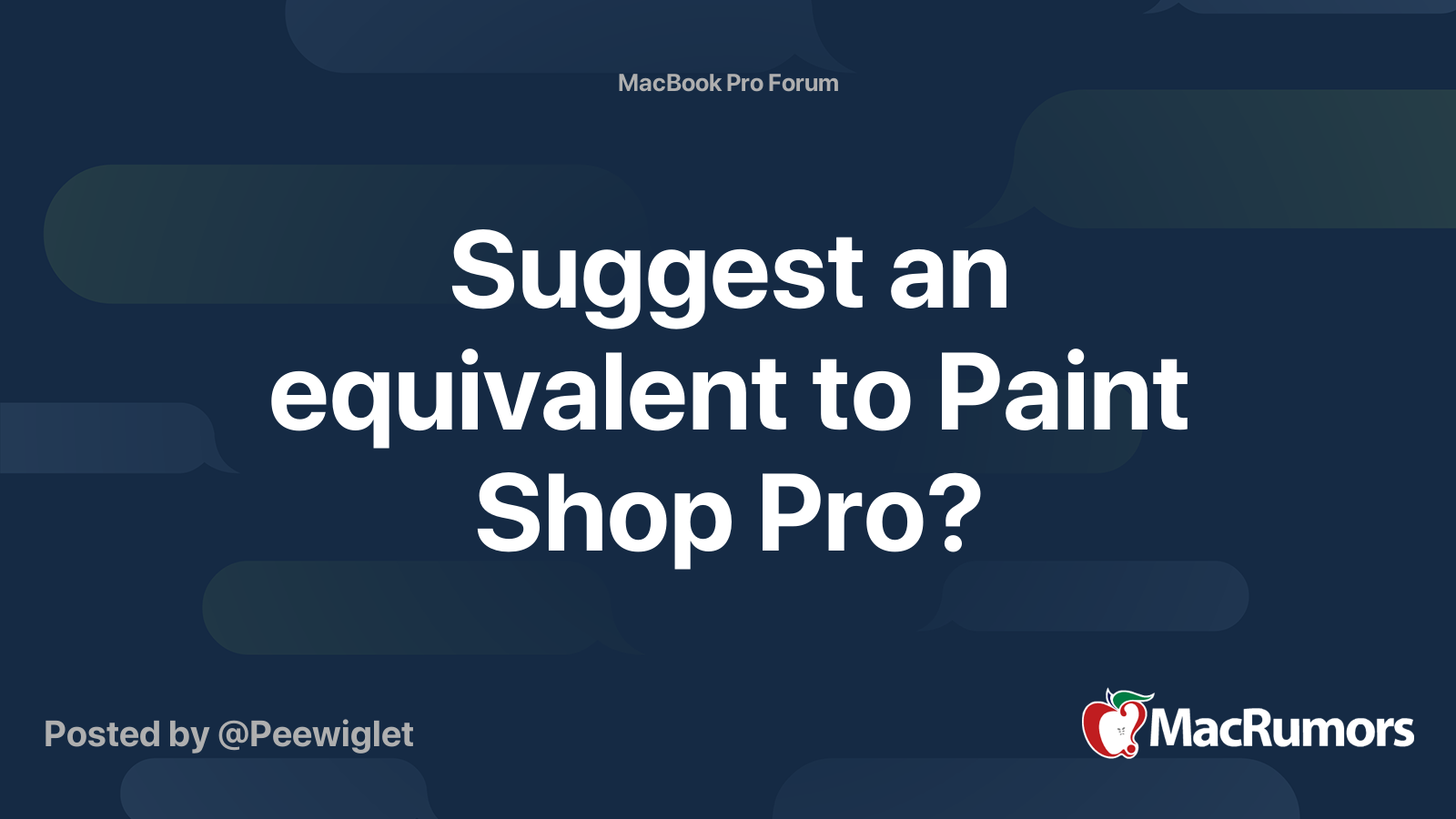 Suggest an equivalent to Paint Shop Pro? | MacRumors Forums