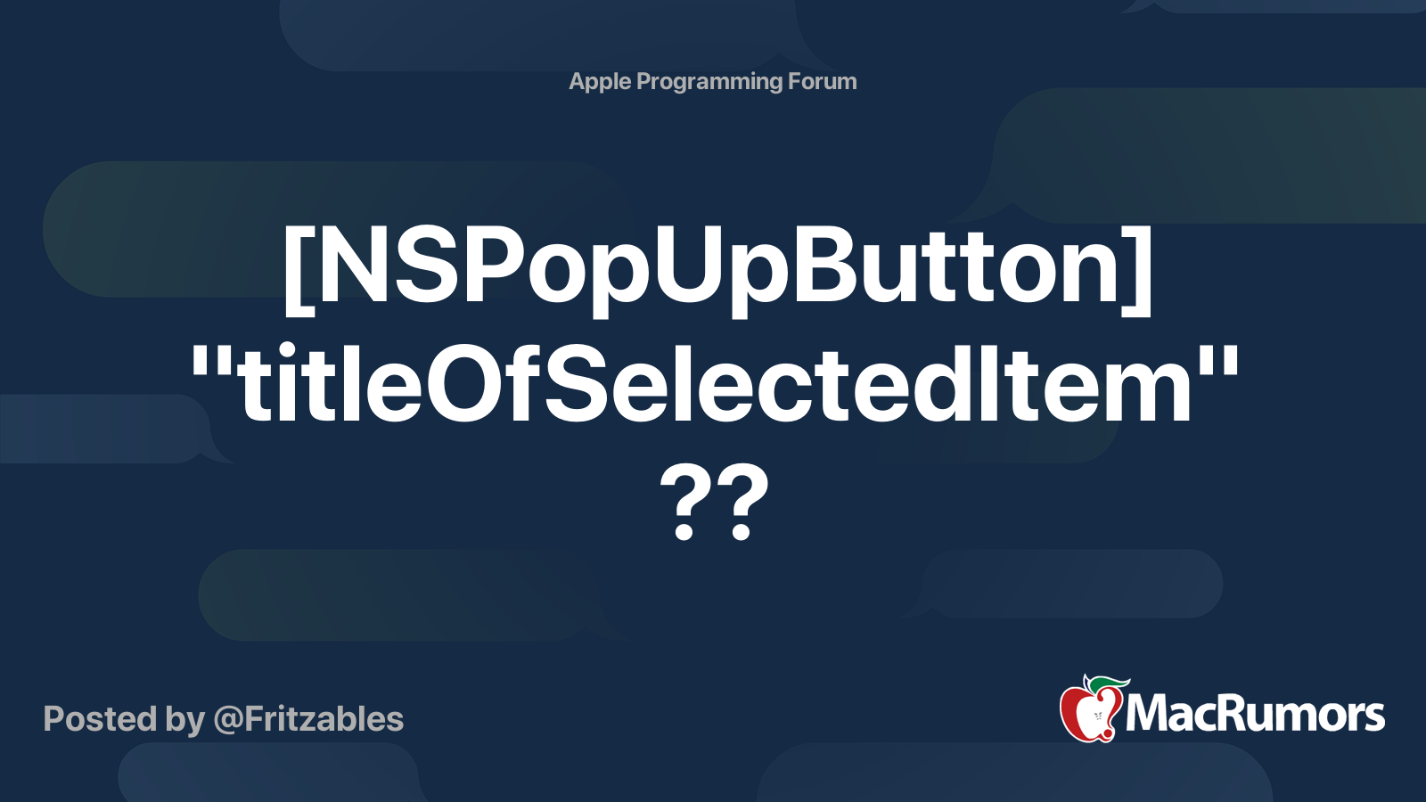 [NSPopUpButton] "titleOfSelectedItem" ?? | MacRumors Forums