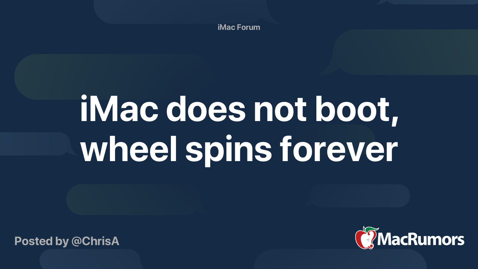iMac does not boot, wheel spins forever | MacRumors Forums