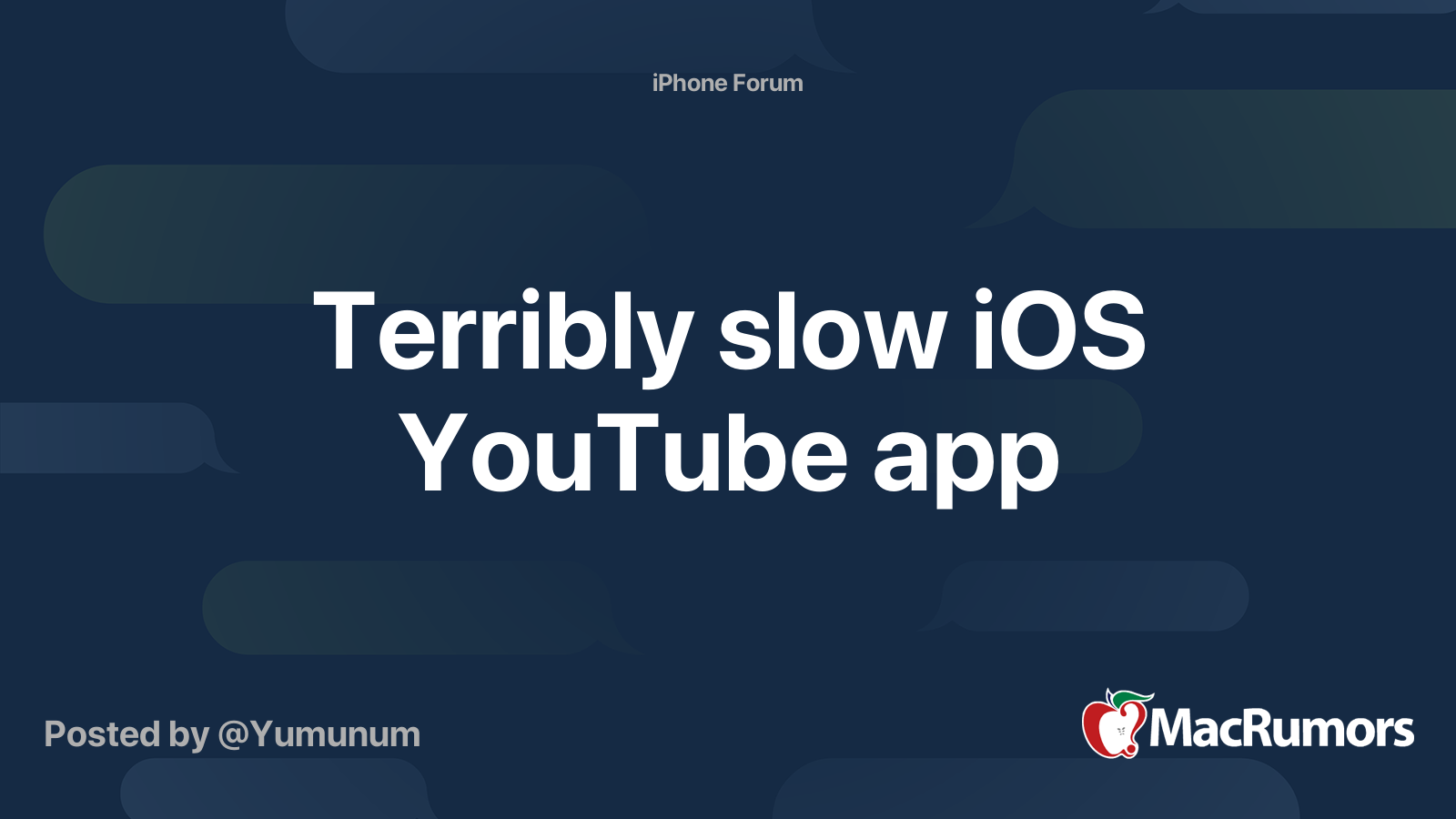 Terribly slow iOS YouTube app | MacRumors Forums