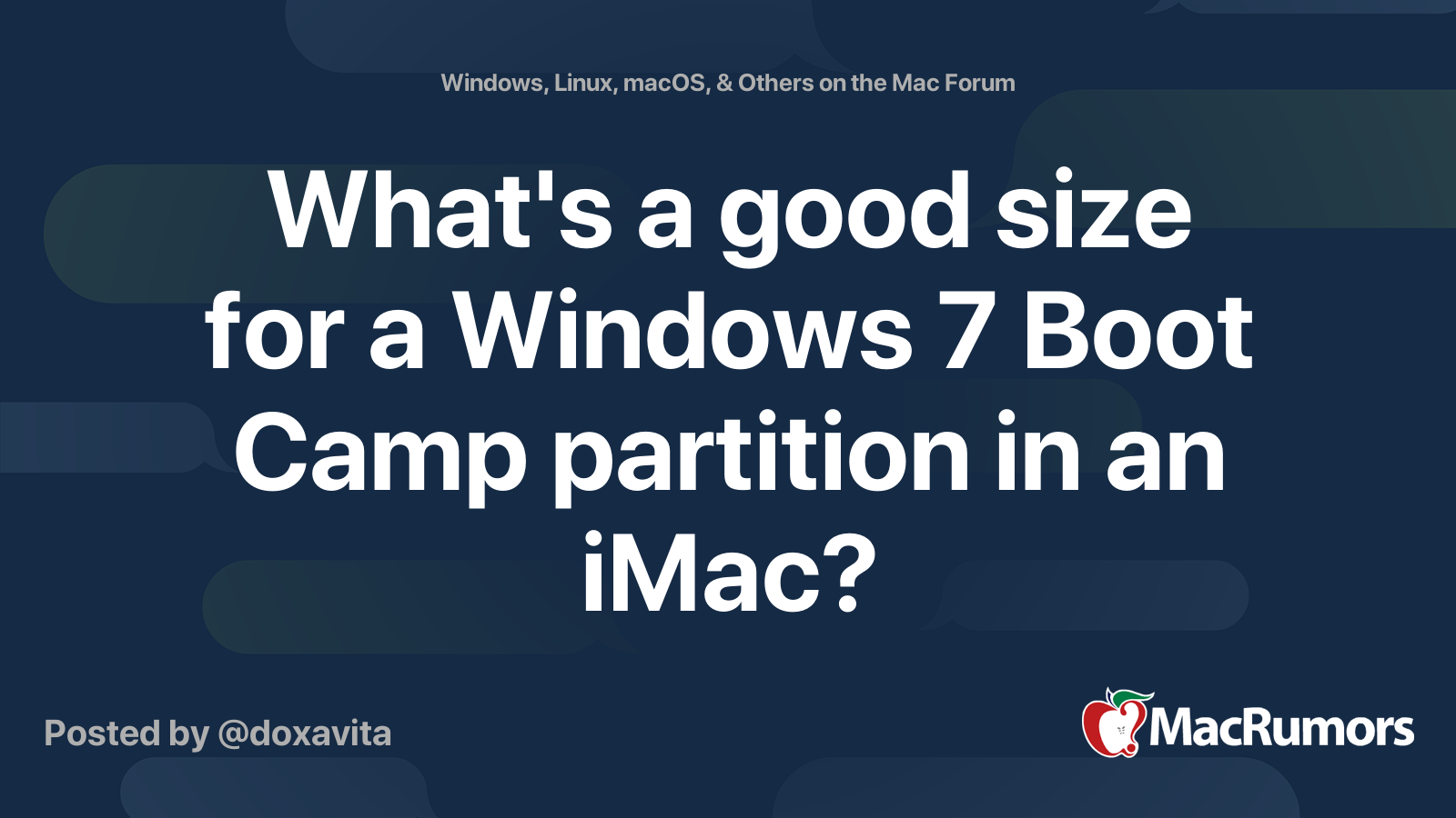What's a good size for a Windows 7 Boot Camp partition in an iMac? | MacRumors Forums
