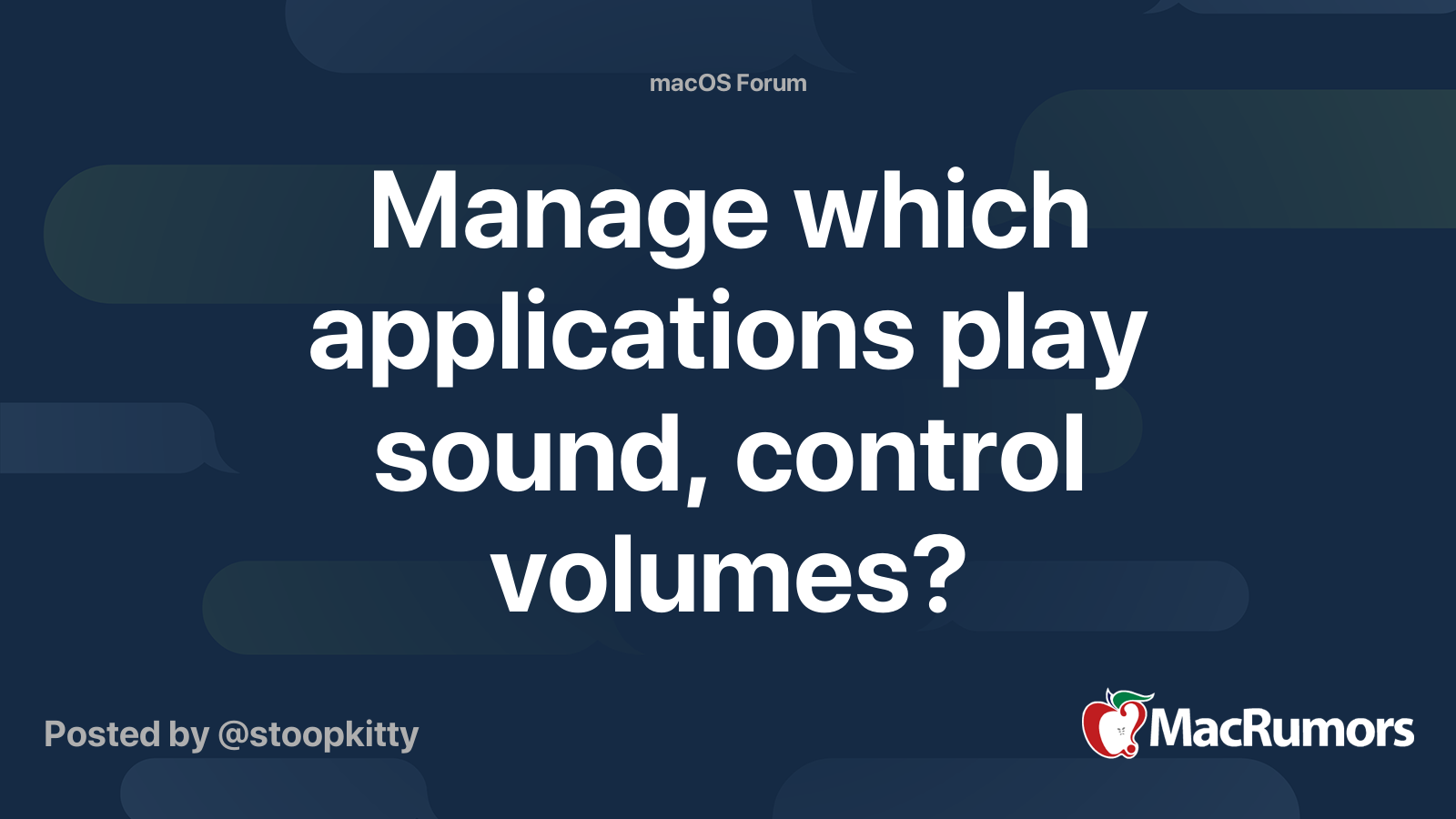Manage which applications play sound, control volumes? | MacRumors Forums