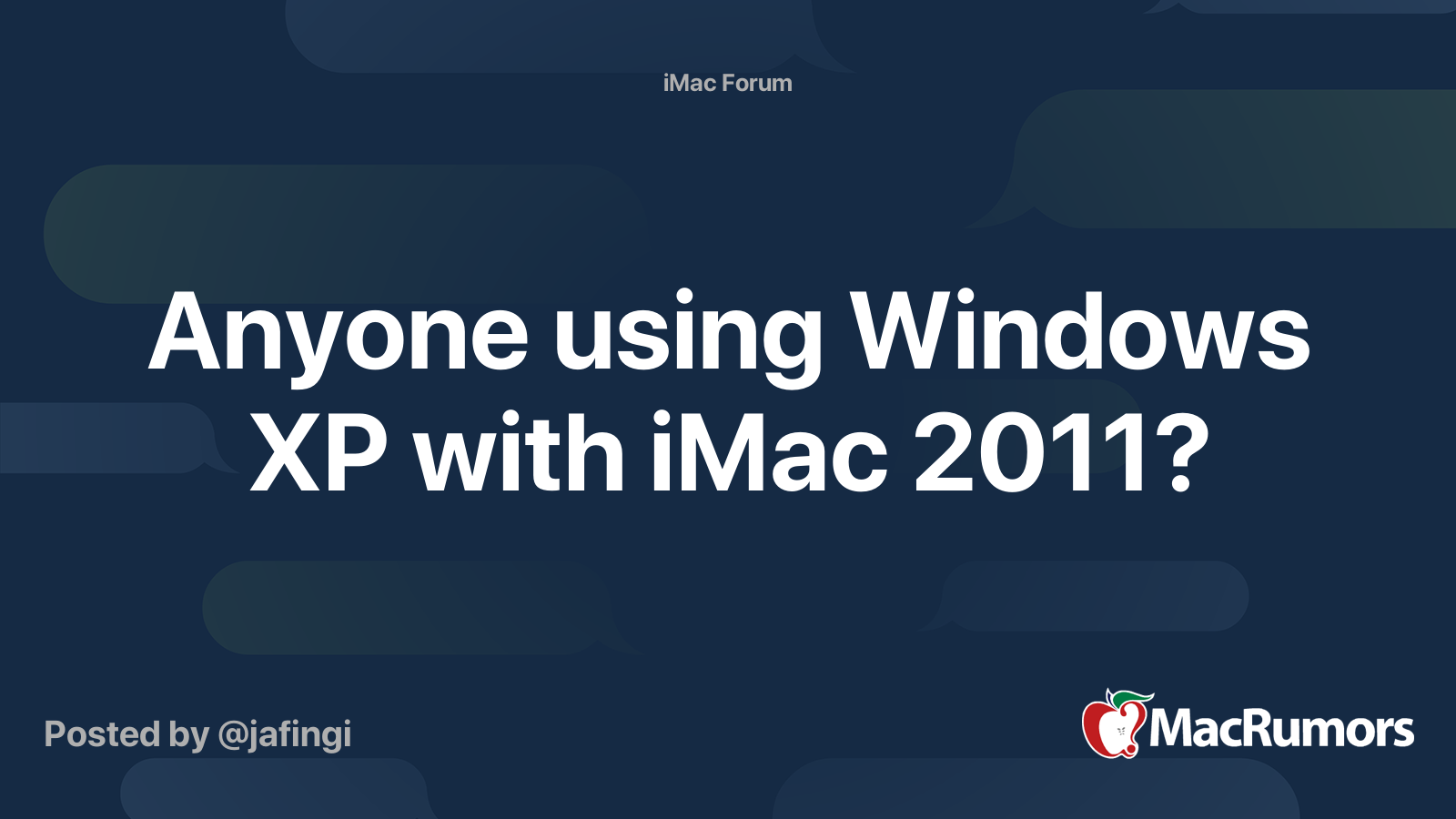 Anyone using Windows XP with iMac 2011? | MacRumors Forums