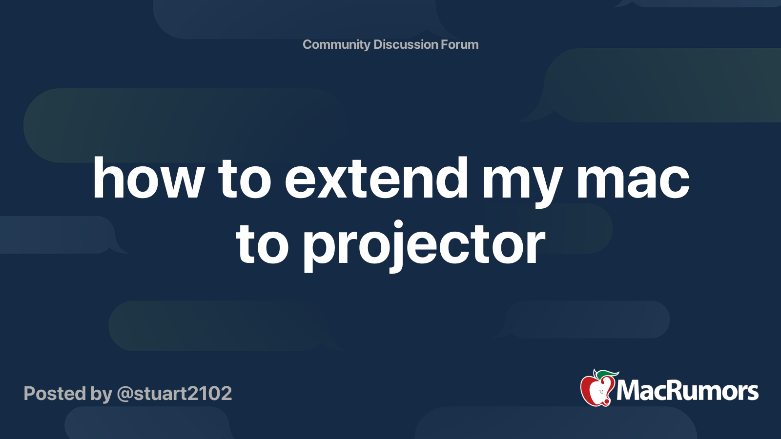 how to extend my mac to projector | MacRumors Forums