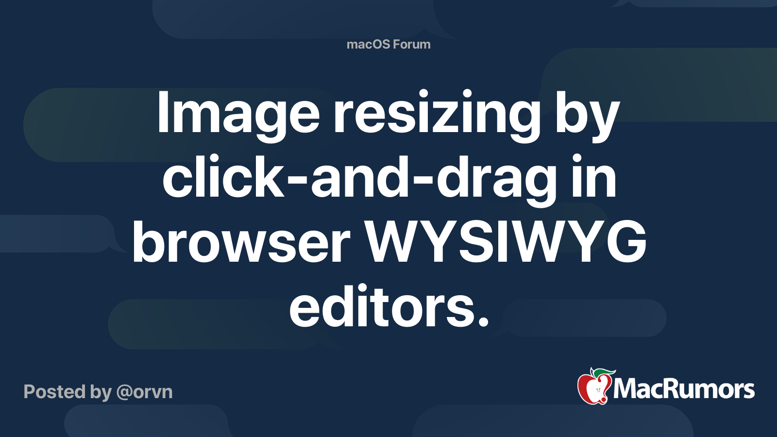 Image resizing by click-and-drag in browser WYSIWYG editors. | MacRumors Forums