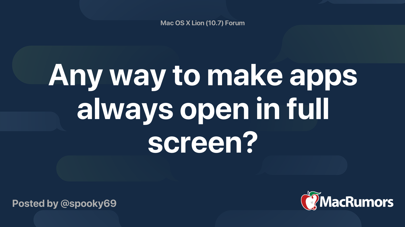 Any way to make apps always open in full screen? | MacRumors Forums