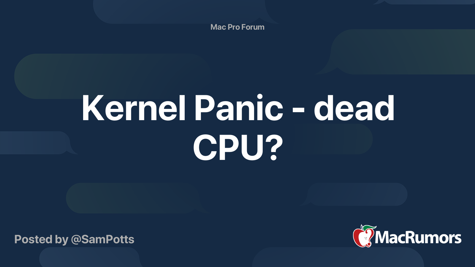 Kernel Panic - dead CPU? | MacRumors Forums