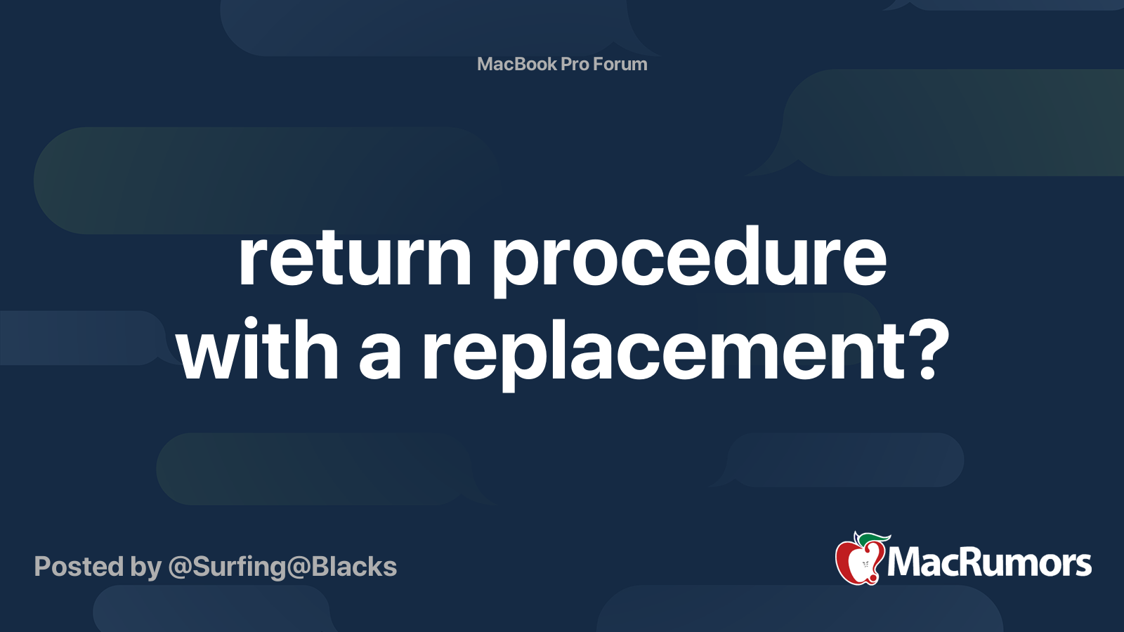 return procedure with a replacement? | MacRumors Forums