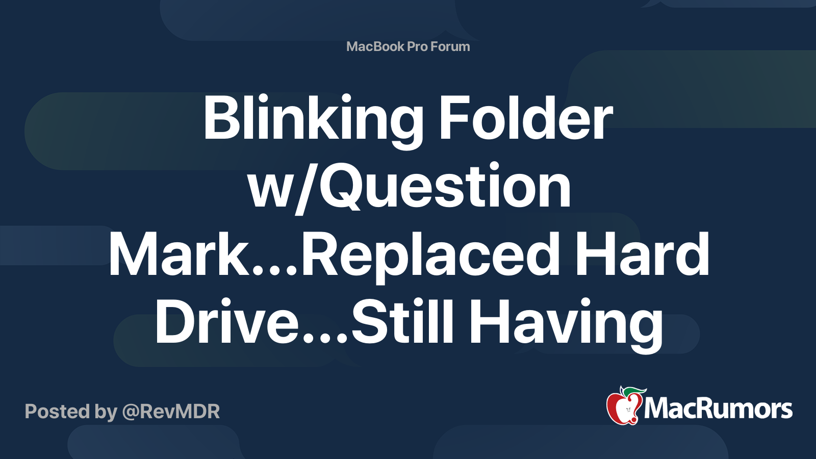 Blinking Folder w/Question Mark...Replaced Hard Drive...Still Having Problems | MacRumors Forums
