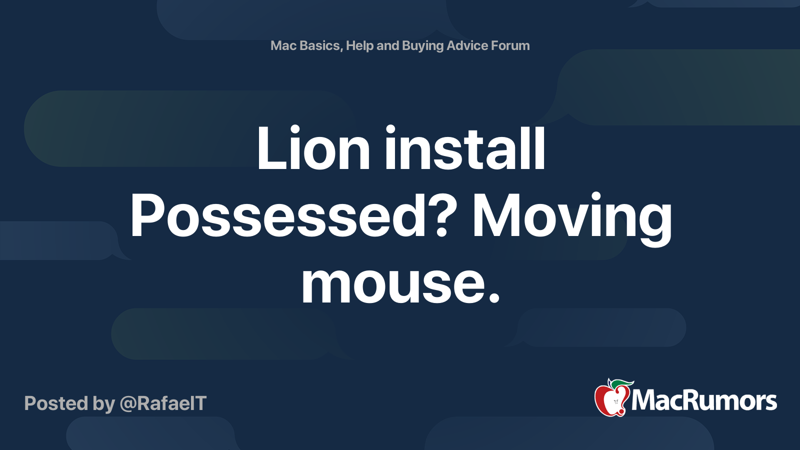 Lion install Possessed? Moving mouse. | MacRumors Forums