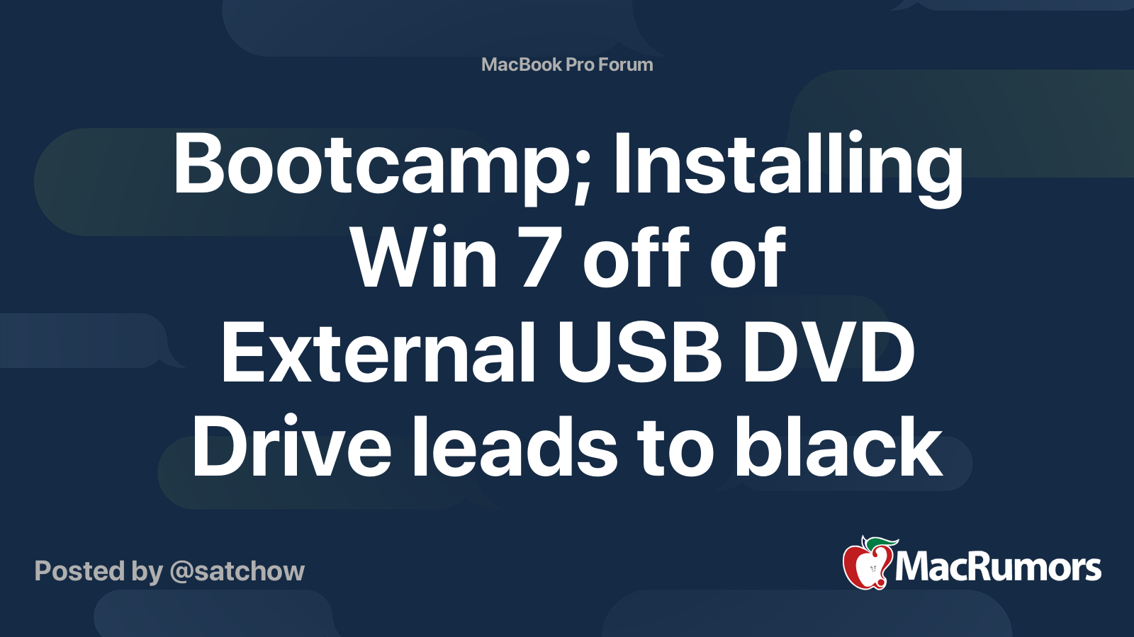 Bootcamp; Installing Win 7 off of External USB DVD Drive leads to black screen | MacRumors Forums