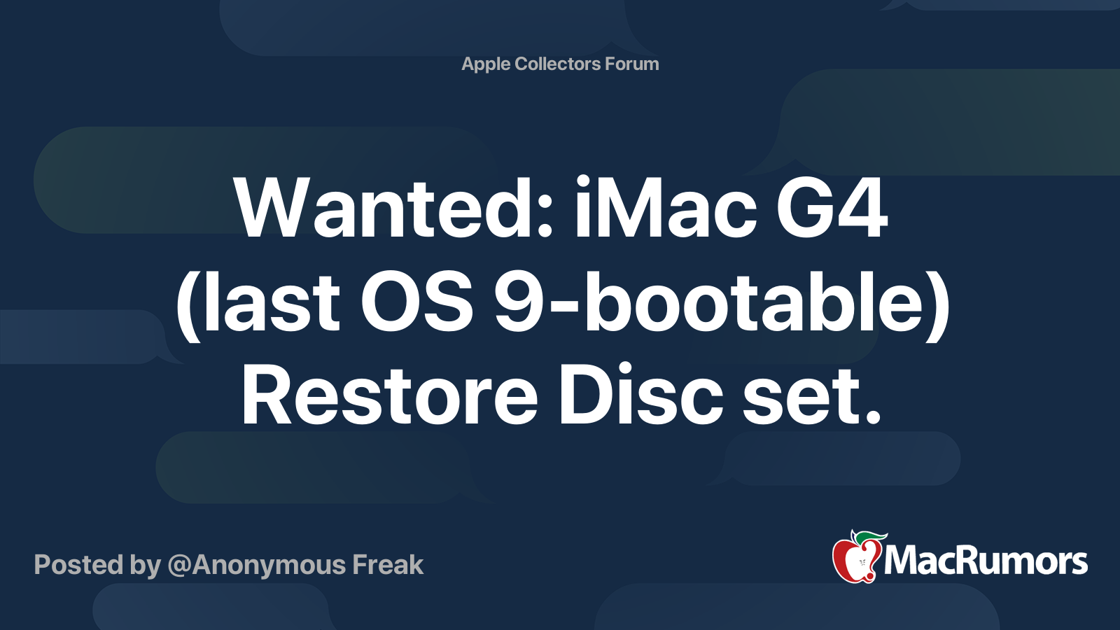 Wanted: iMac G4 (last OS 9-bootable) Restore Disc set. | MacRumors Forums