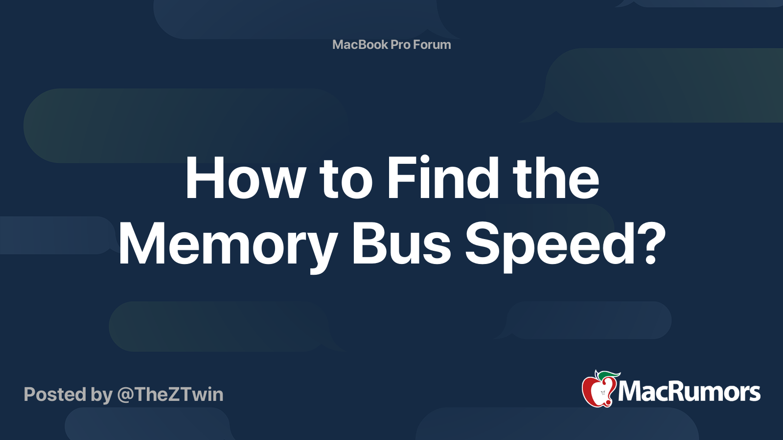 How to Find the Memory Bus Speed? | MacRumors Forums