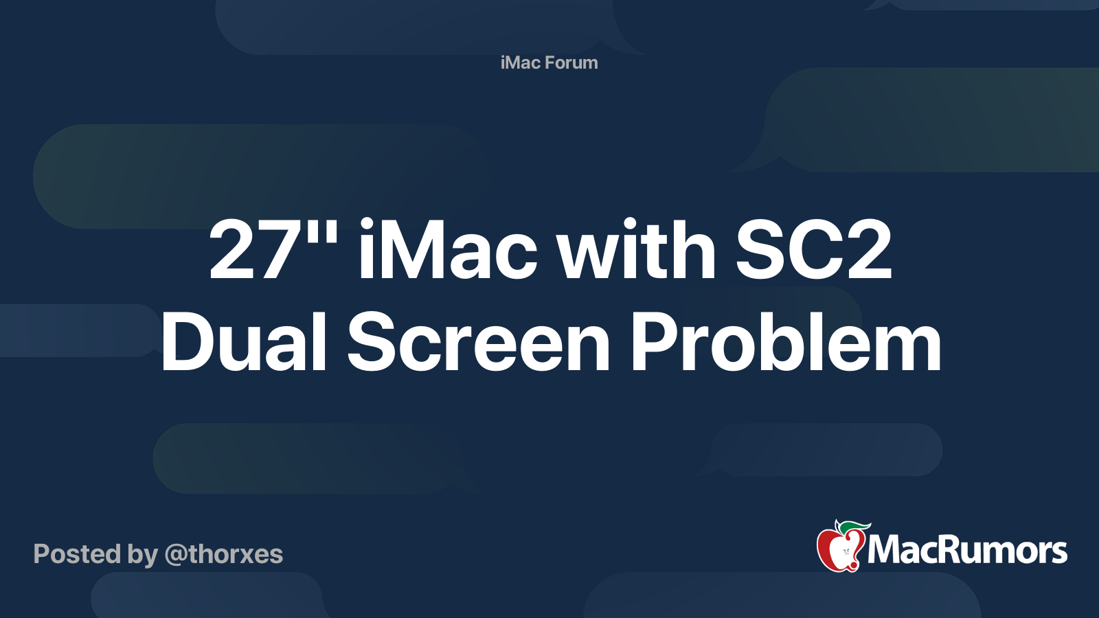 27" iMac with SC2 Dual Screen Problem | MacRumors Forums