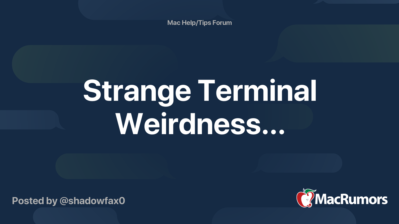 Strange Terminal Weirdness... | MacRumors Forums