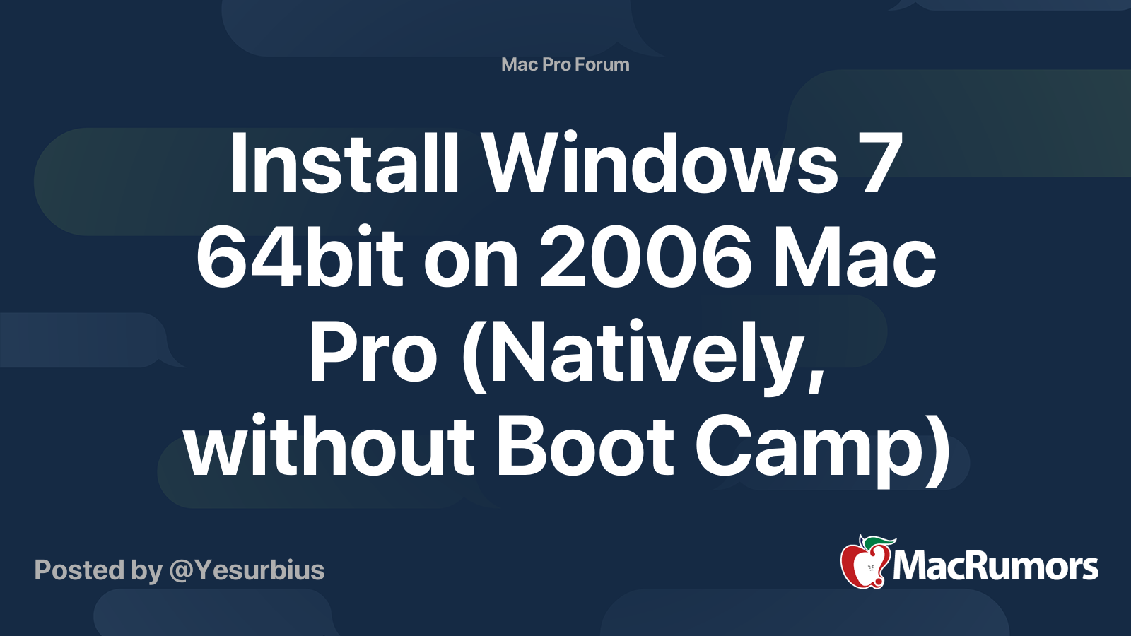 Install Windows 7 64bit on 2006 Mac Pro (Natively, without Boot Camp ...
