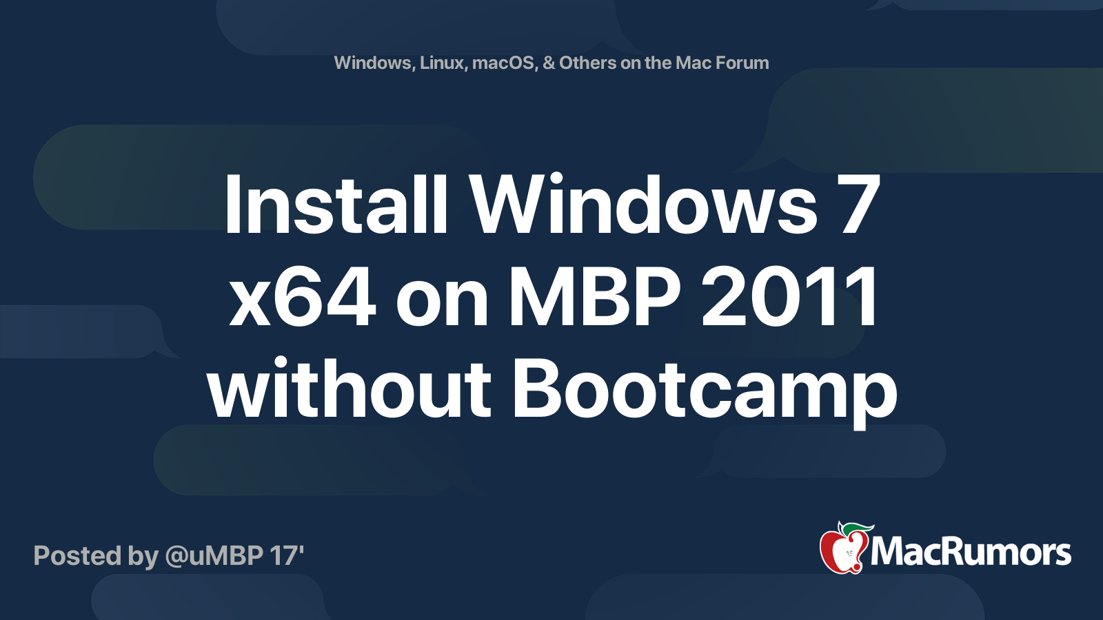 Install Windows 7 x64 on MBP 2011 without Bootcamp | MacRumors Forums