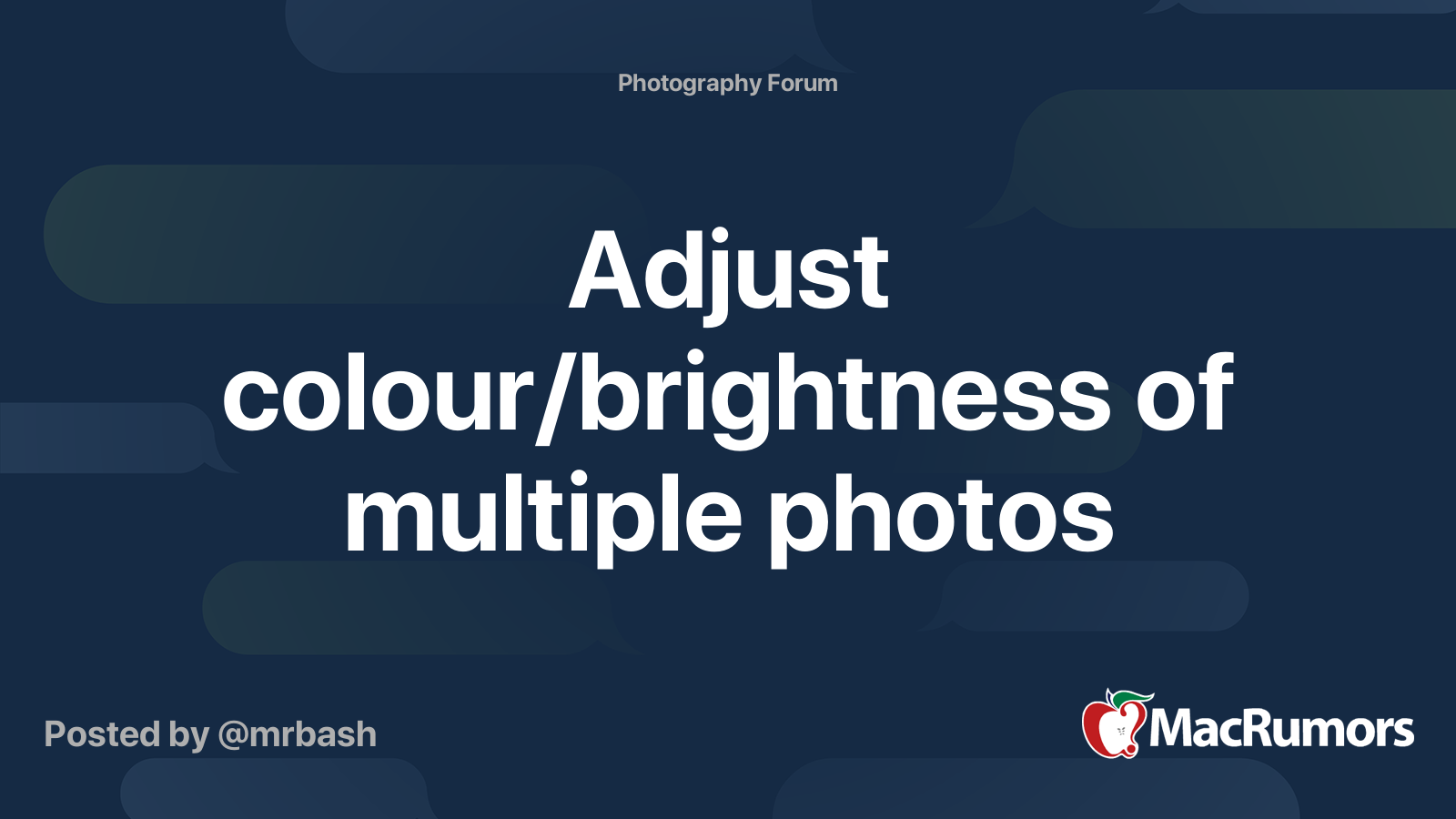 Adjust colour/brightness of multiple photos | MacRumors Forums