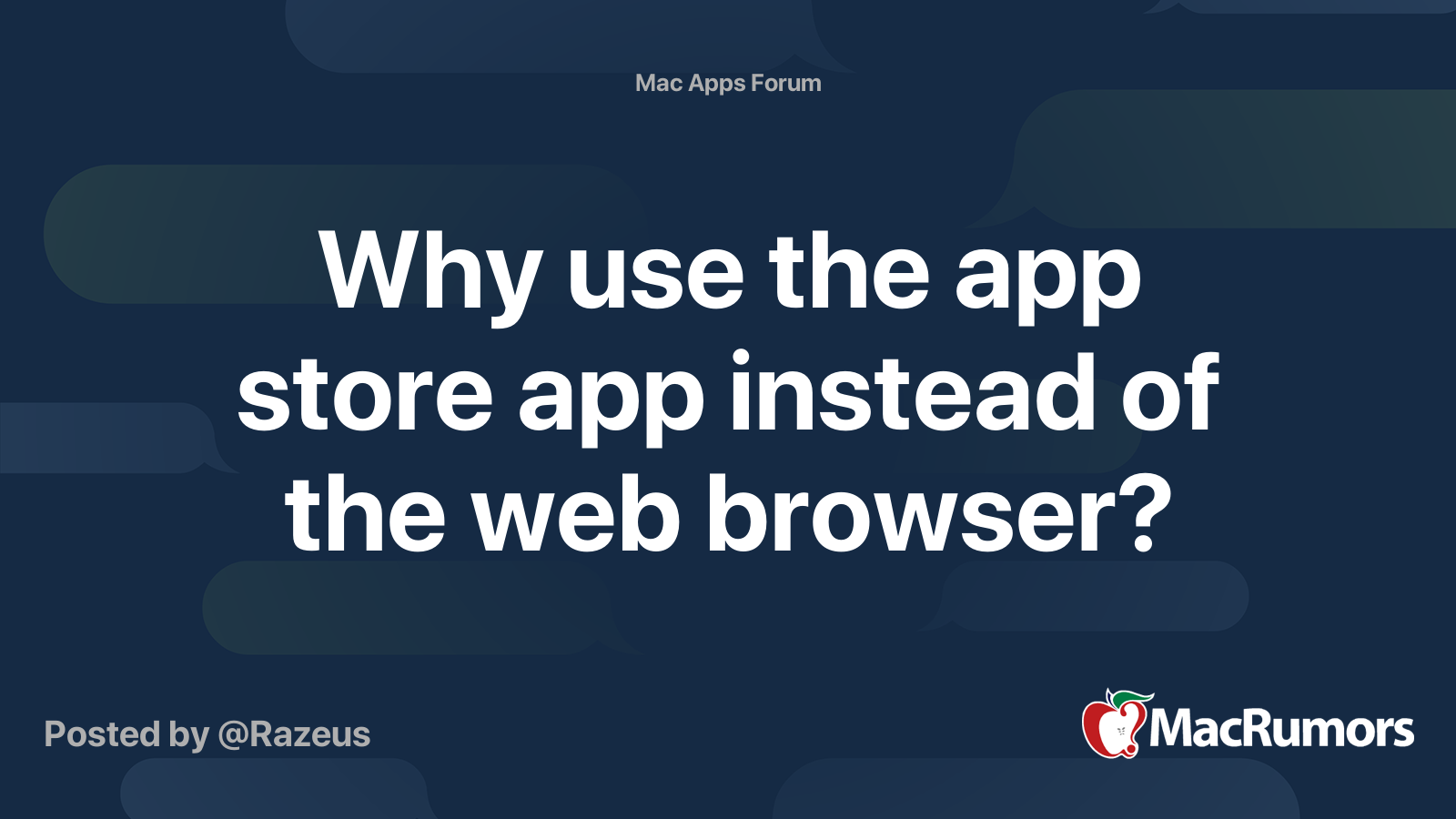 Why use the app store app instead of the web browser? | MacRumors Forums