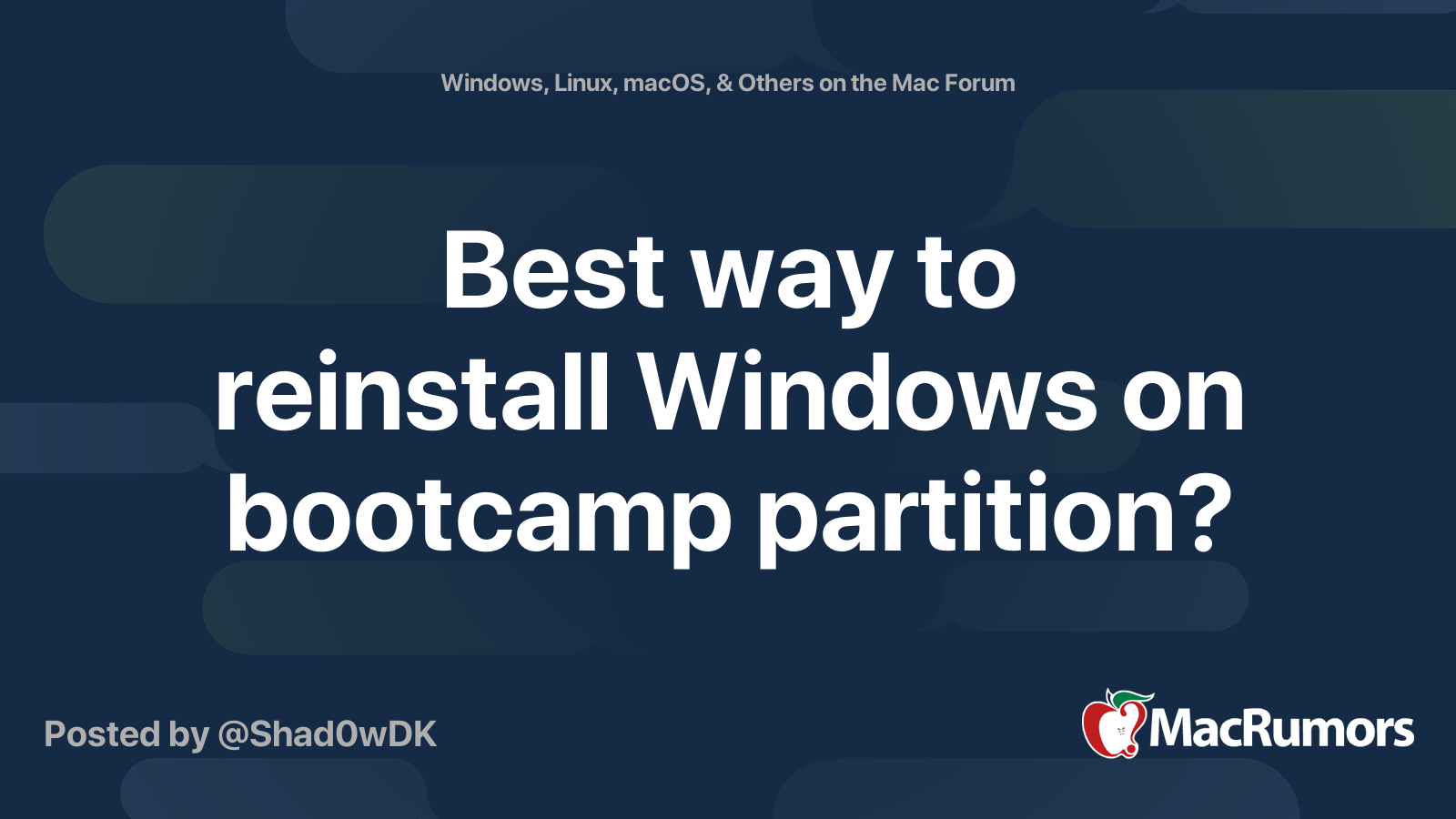 Best way to reinstall Windows on bootcamp partition? | MacRumors Forums