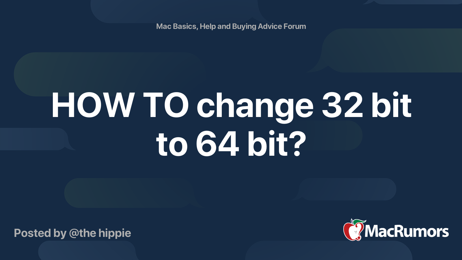 HOW TO change 32 bit to 64 bit? | MacRumors Forums