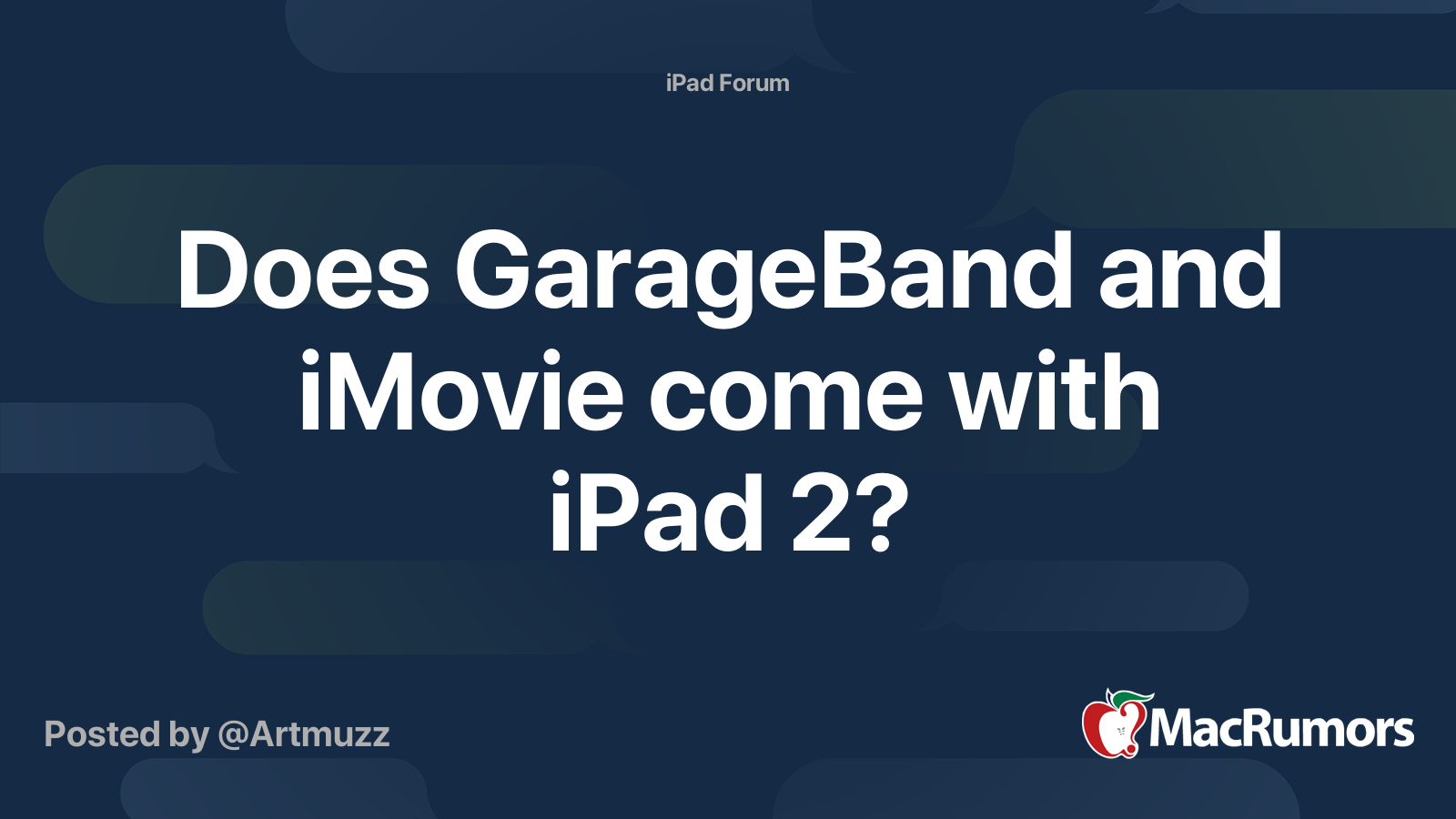 Does GarageBand and iMovie come with iPad 2? | MacRumors Forums