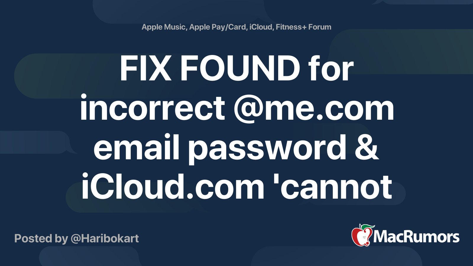 FIX FOUND for incorrect @me.com email password & iCloud.com 'cannot load mail'. | MacRumors Forums