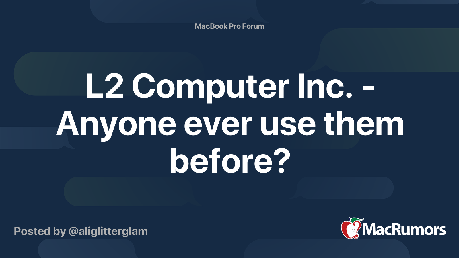 L2 Computer Inc. - Anyone ever use them before? | MacRumors Forums