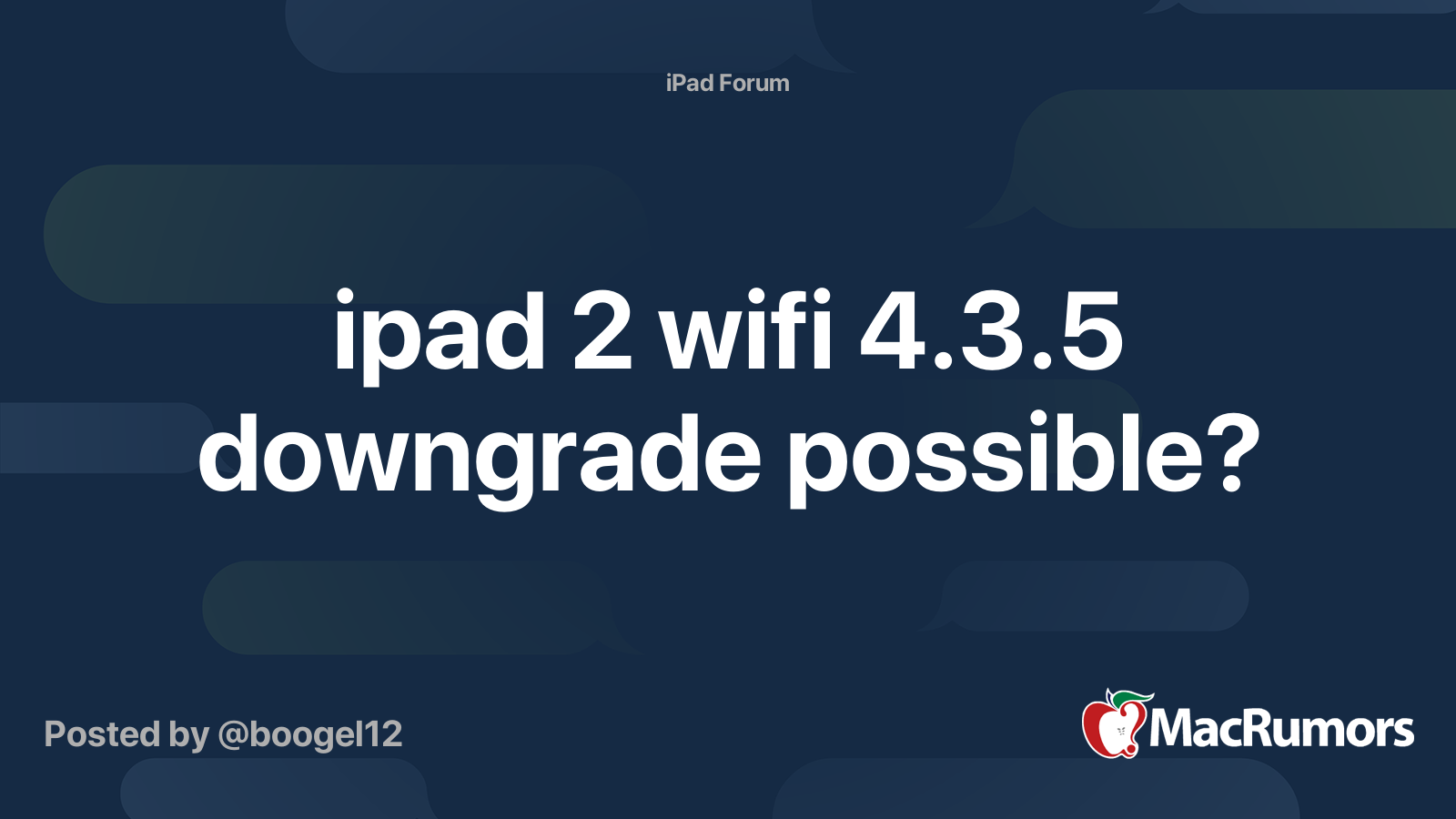 ipad 2 wifi 4.3.5 downgrade possible? | MacRumors Forums