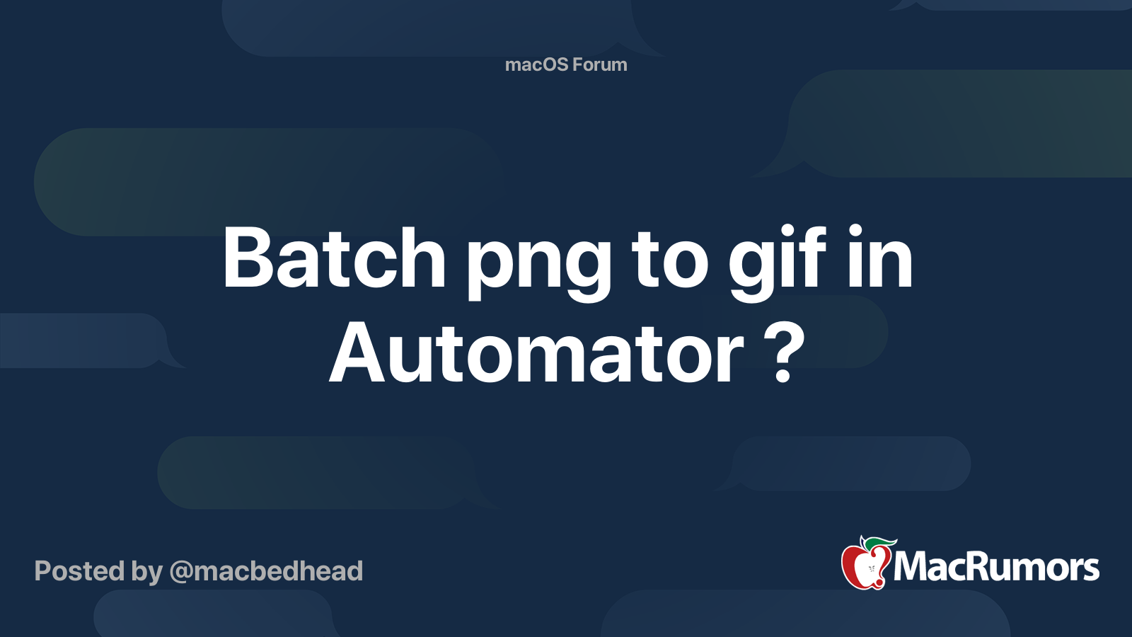 Batch png to gif in Automator ? | MacRumors Forums