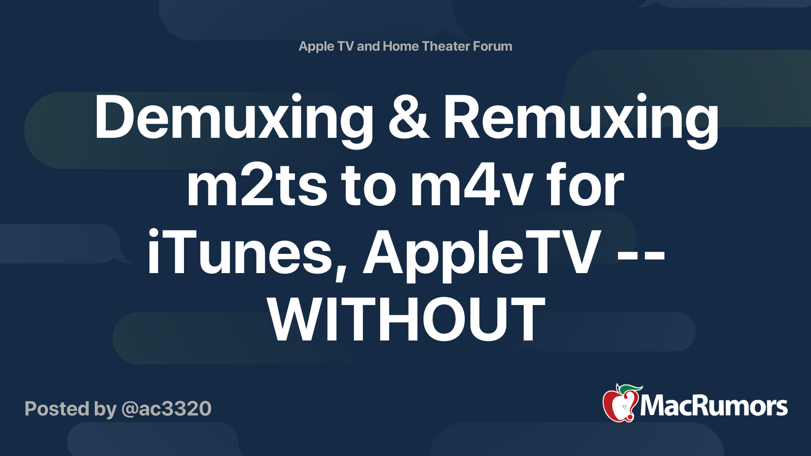 Demuxing & Remuxing m2ts to m4v for iTunes, AppleTV -- WITHOUT re ...