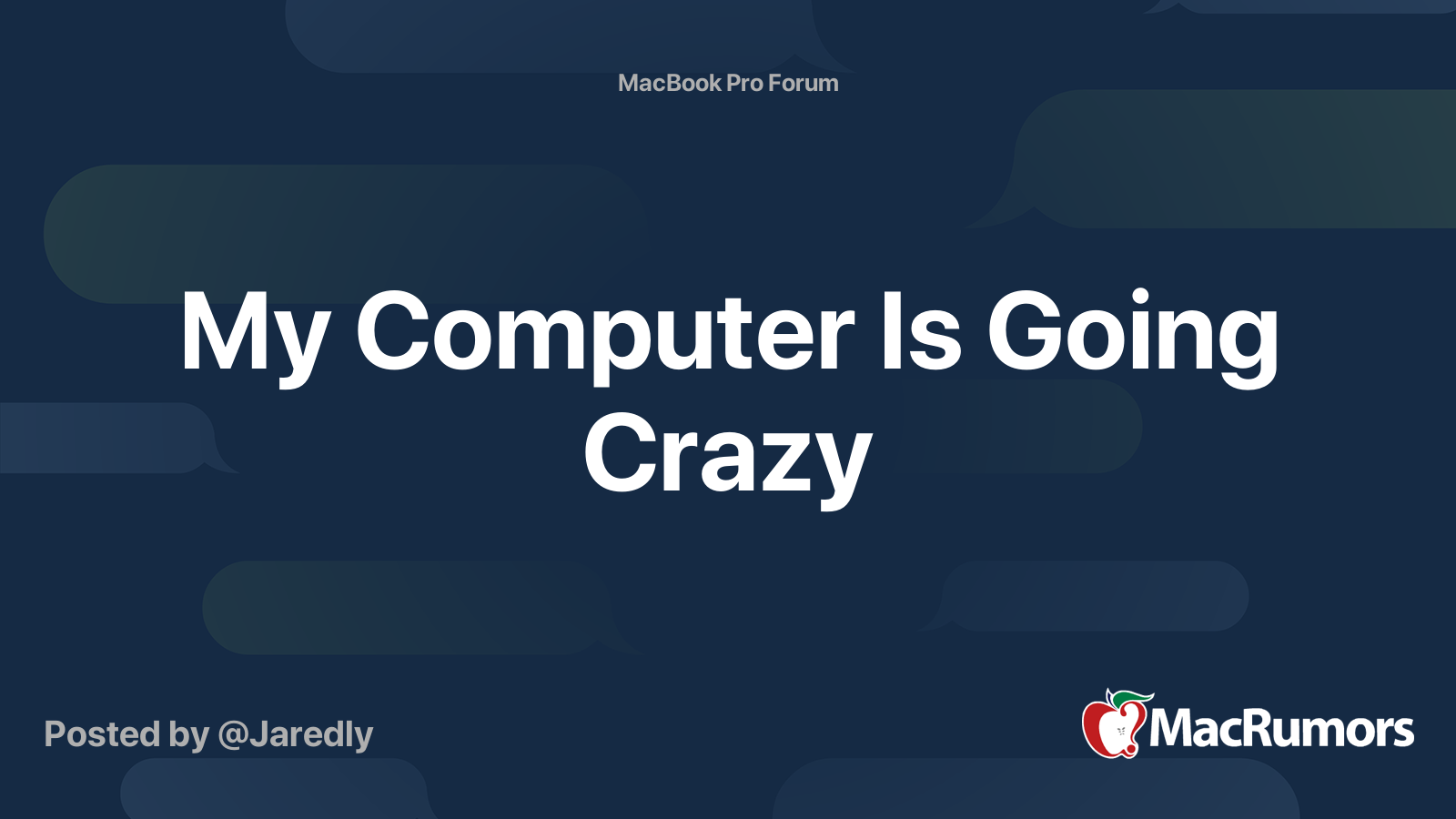 My Computer Is Going Crazy | MacRumors Forums