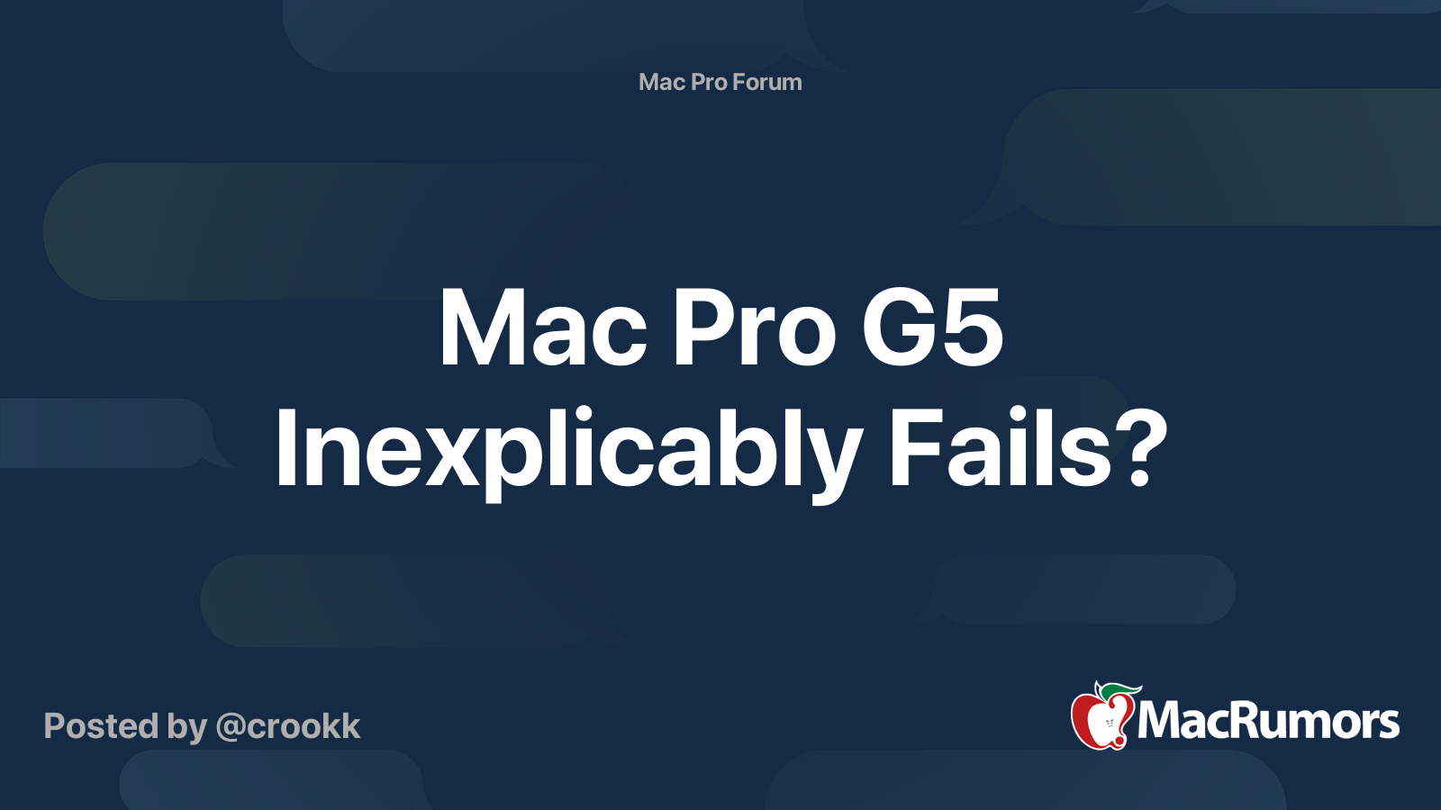 Mac Pro G5 Inexplicably Fails? | MacRumors Forums