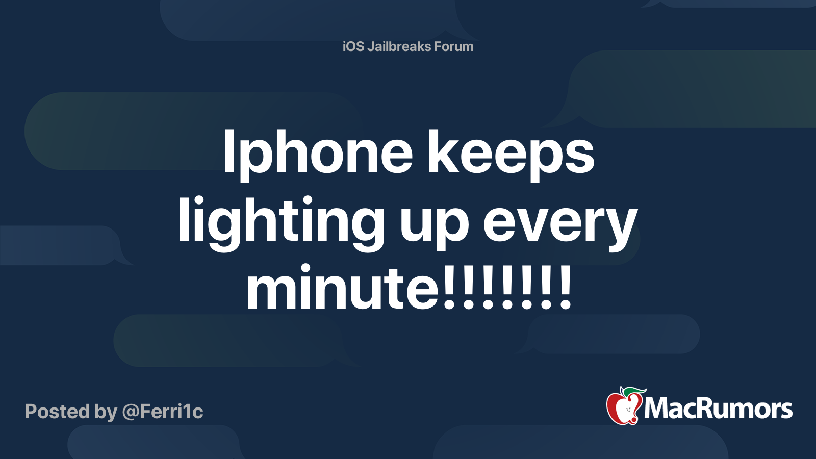 Iphone keeps lighting up every minute!!!!!!! | MacRumors Forums
