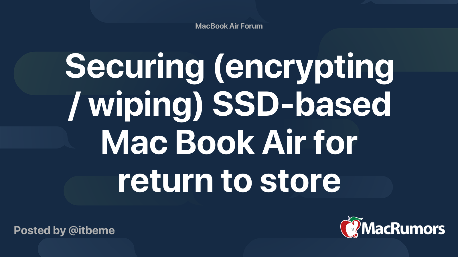 Securing (encrypting / wiping) SSD-based Mac Book Air for return to store | MacRumors Forums
