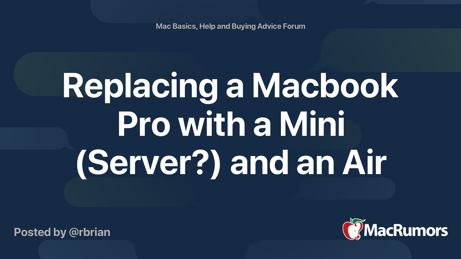 Replacing a Macbook Pro with a Mini (Server?) and an Air | MacRumors Forums