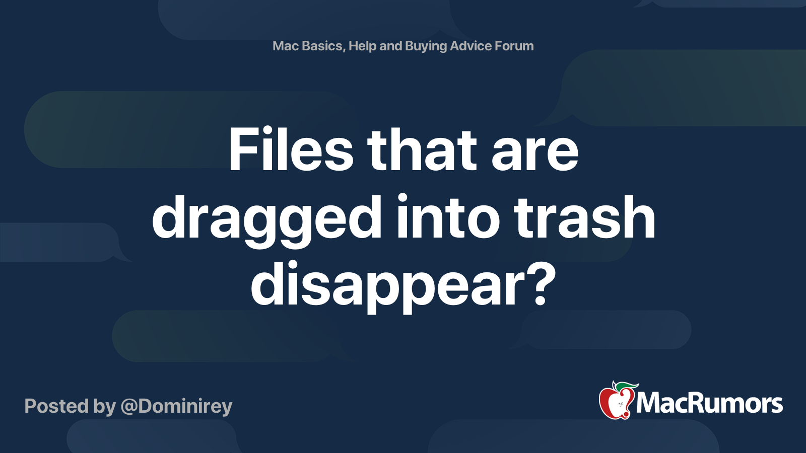 Files that are dragged into trash disappear? | MacRumors Forums