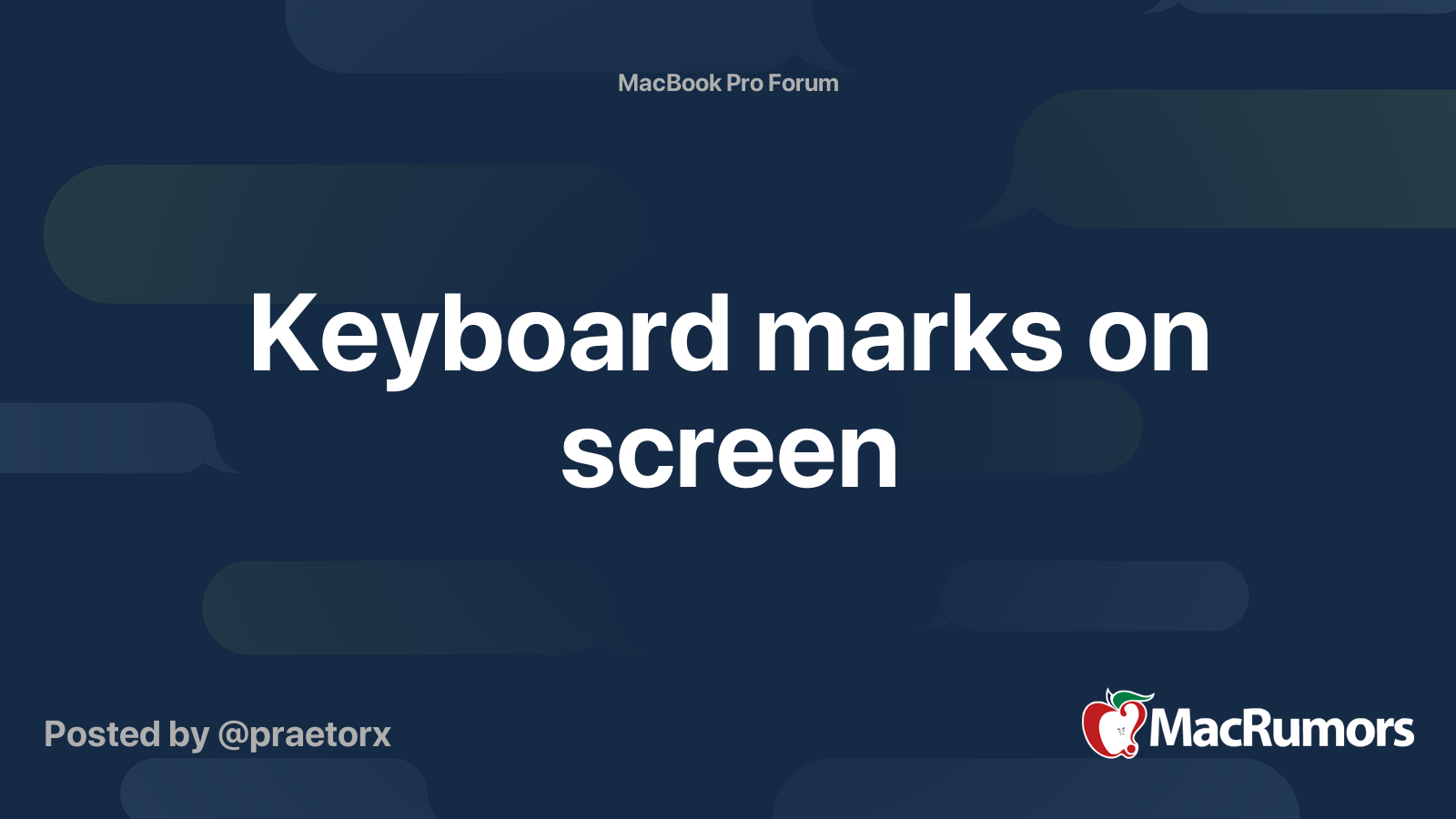 Keyboard marks on screen | MacRumors Forums