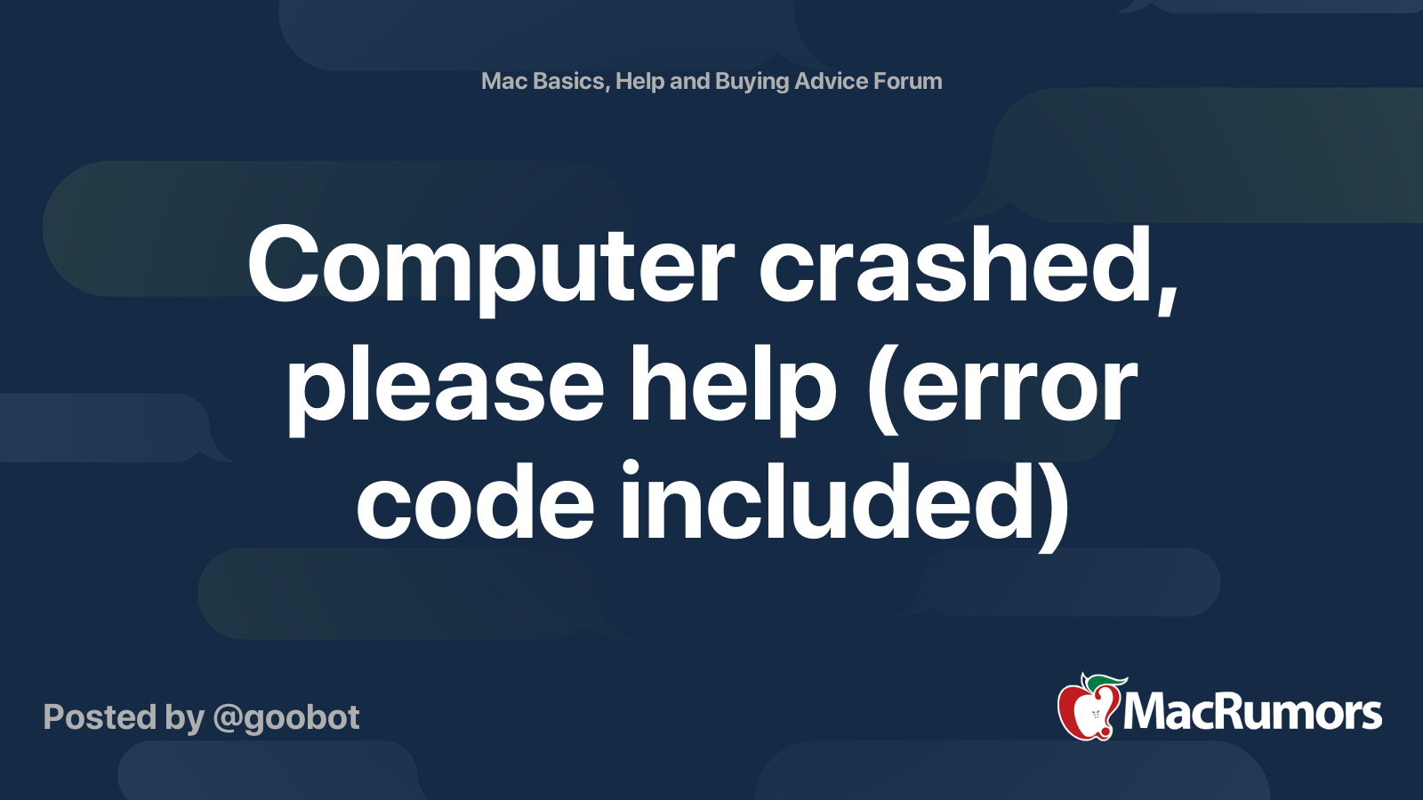 Computer crashed, please help (error code included) | MacRumors Forums