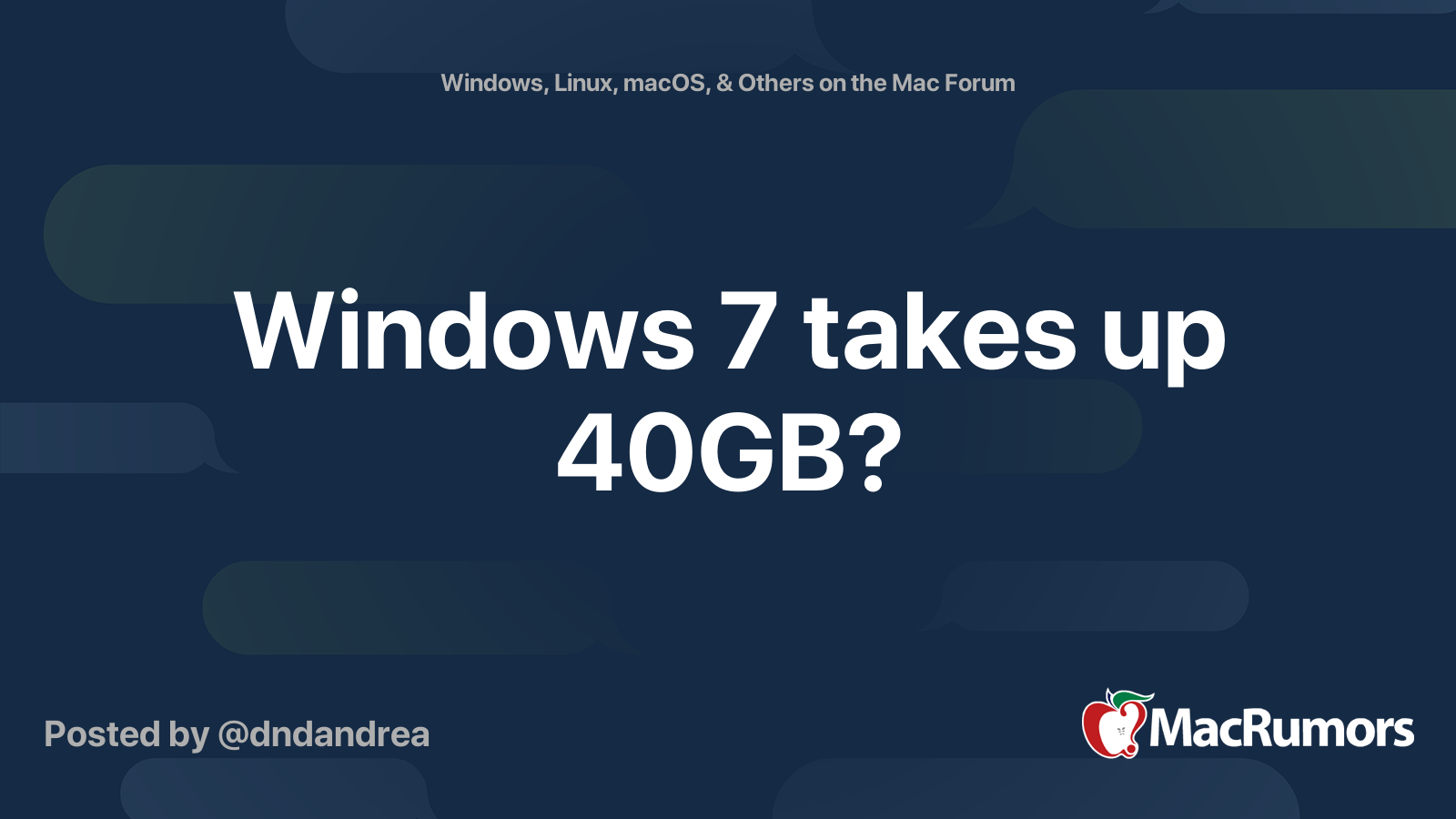 Windows 7 takes up 40GB? | MacRumors Forums