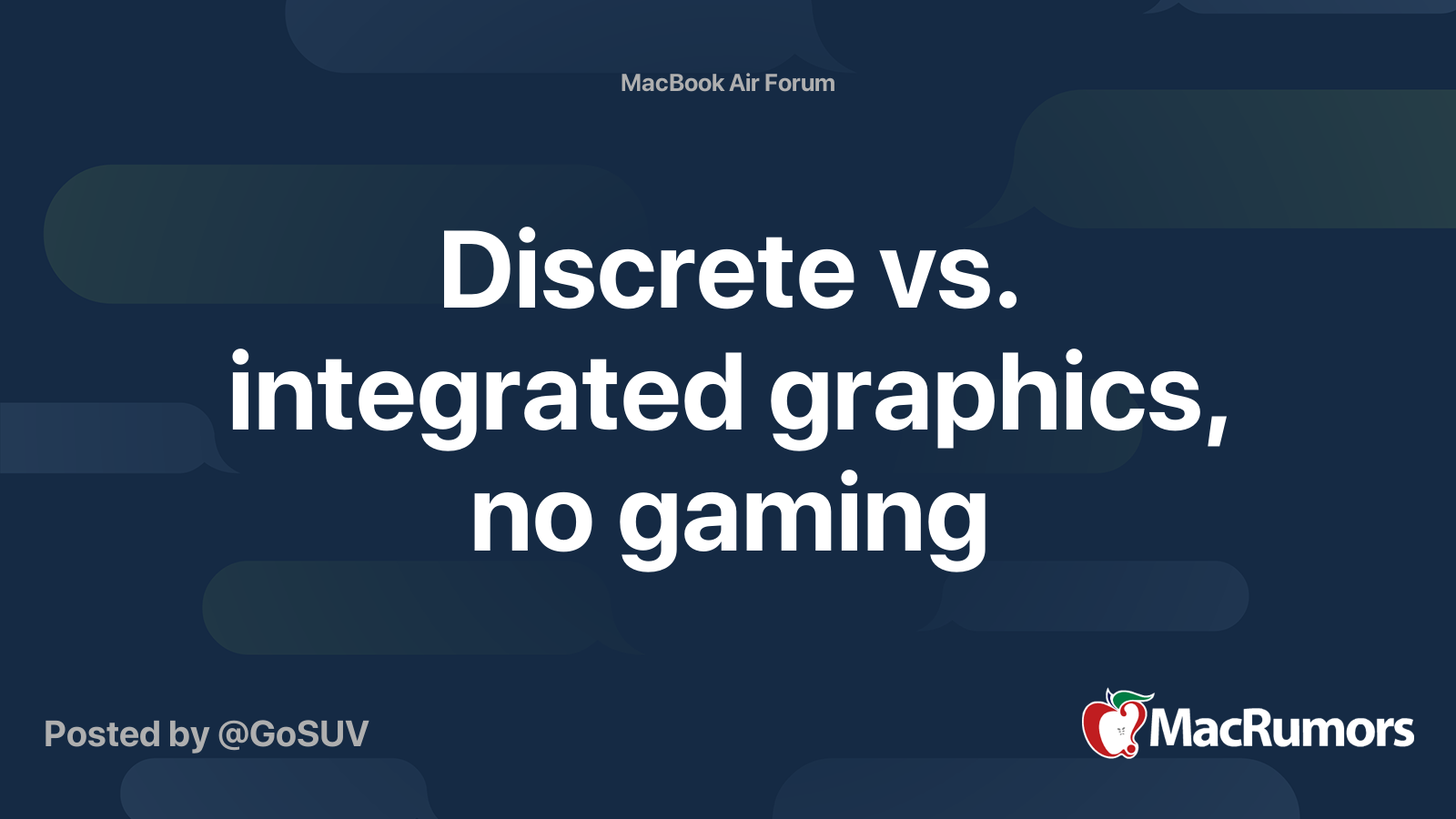 Discrete vs. integrated graphics, no gaming | MacRumors Forums