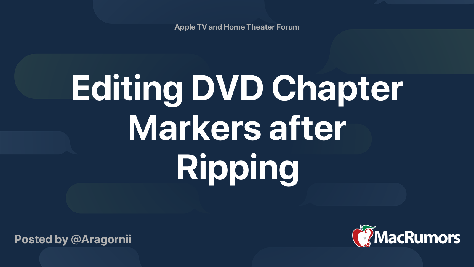 Editing DVD Chapter Markers after Ripping | MacRumors Forums