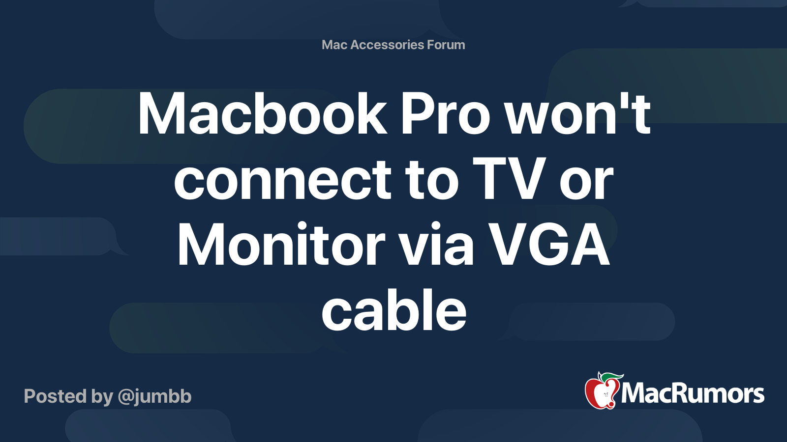 Macbook Pro won't connect to TV or Monitor via VGA cable | MacRumors Forums