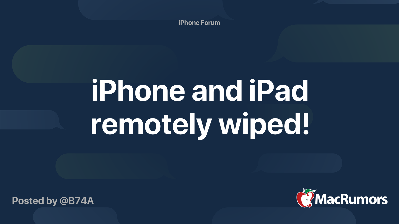 iPhone and iPad remotely wiped! | MacRumors Forums