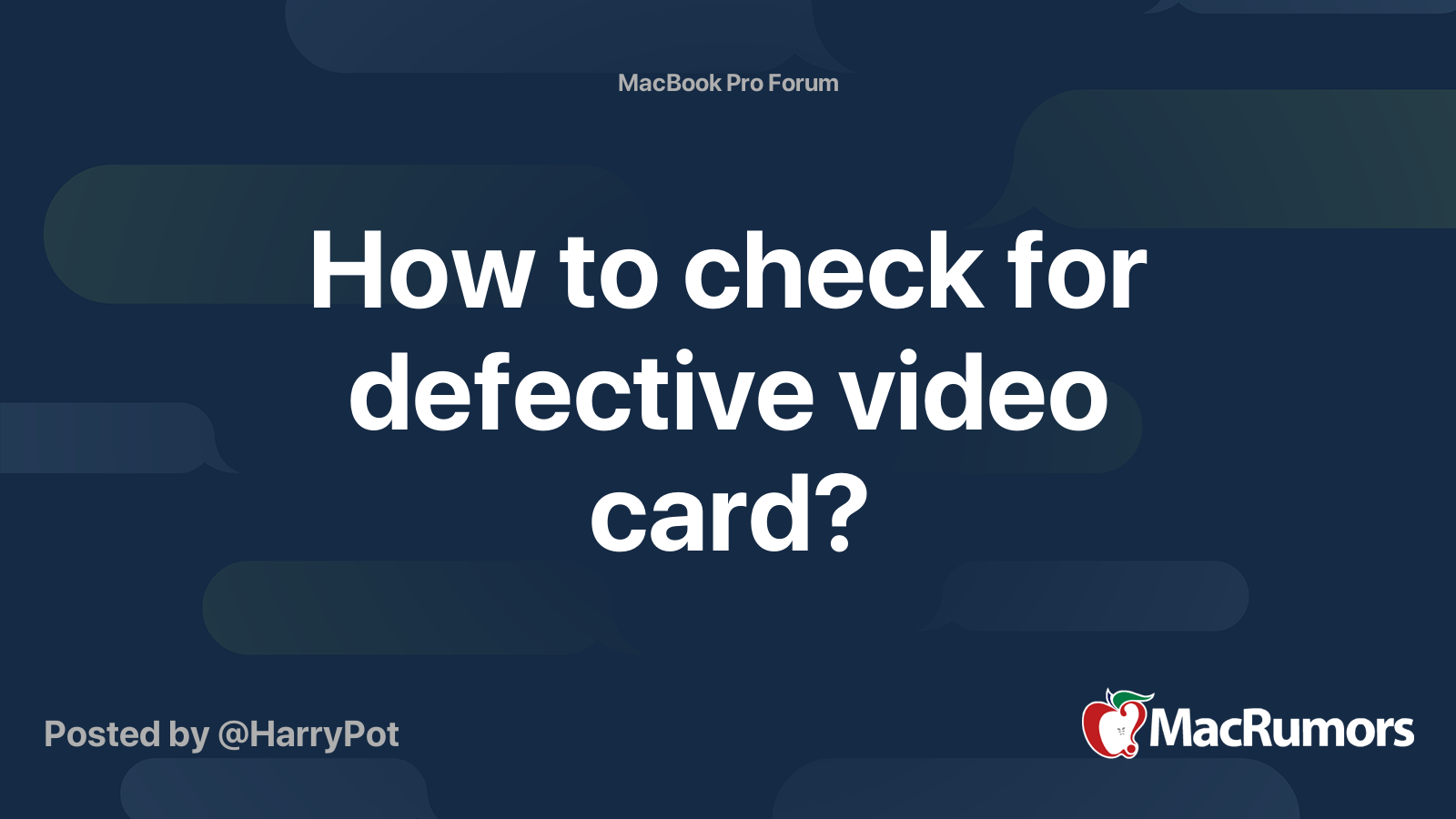 How to check for defective video card? | MacRumors Forums