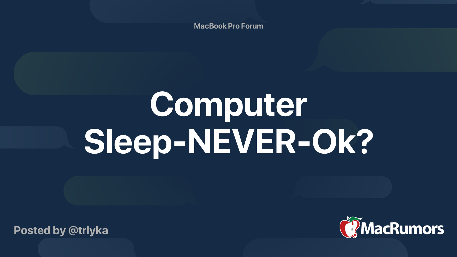 Computer Sleep-NEVER-Ok? | MacRumors Forums